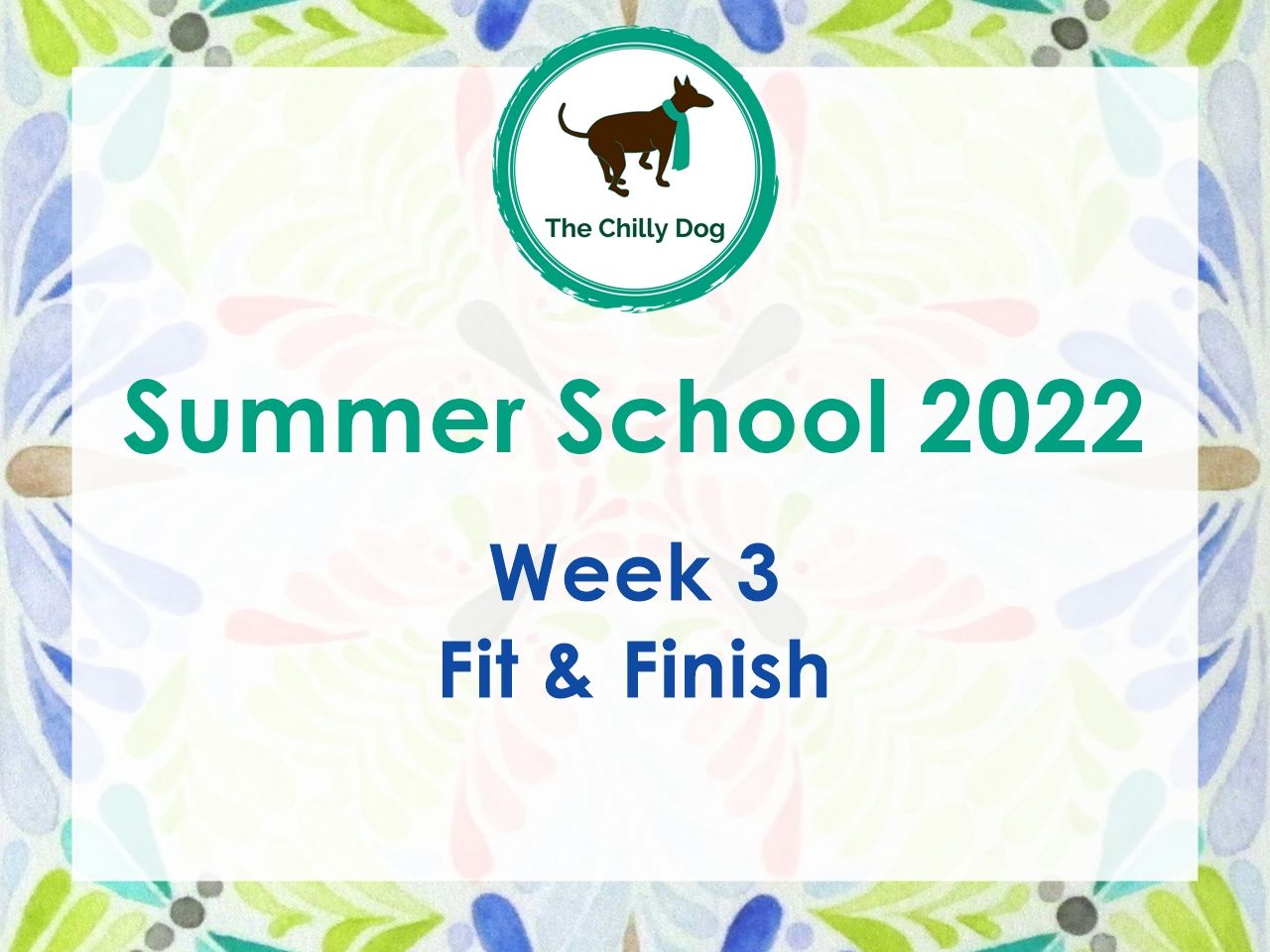 Summer School 2022: Fit and Finish